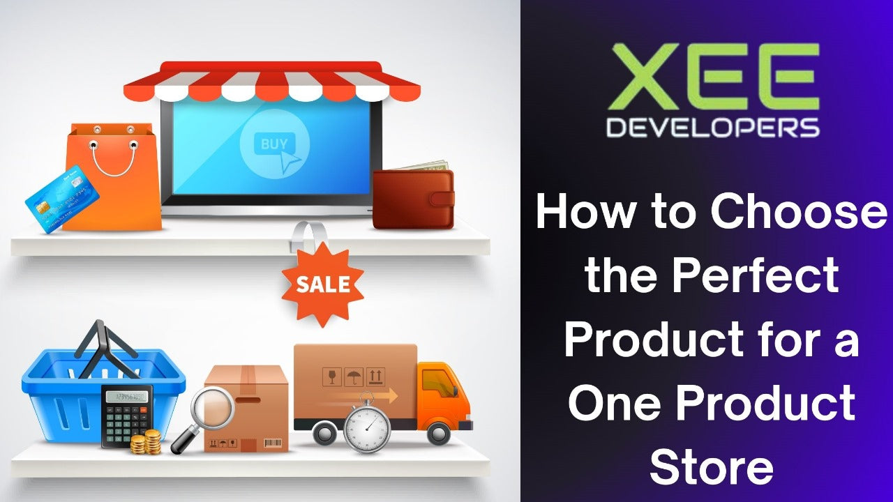 How to Choose the Perfect Product for a One Product Store - XD