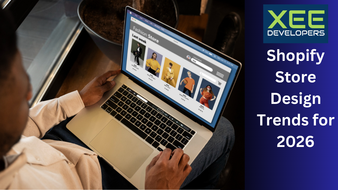 Shopify Store Design Trends 2026 - XeeDevelopers